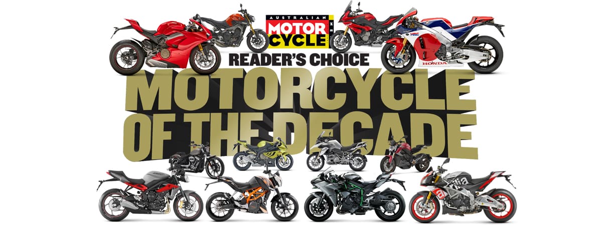 MOTORCYCLE OF THE DECADE - READERS CHOICE AWARD - Australian Motorcycle ...